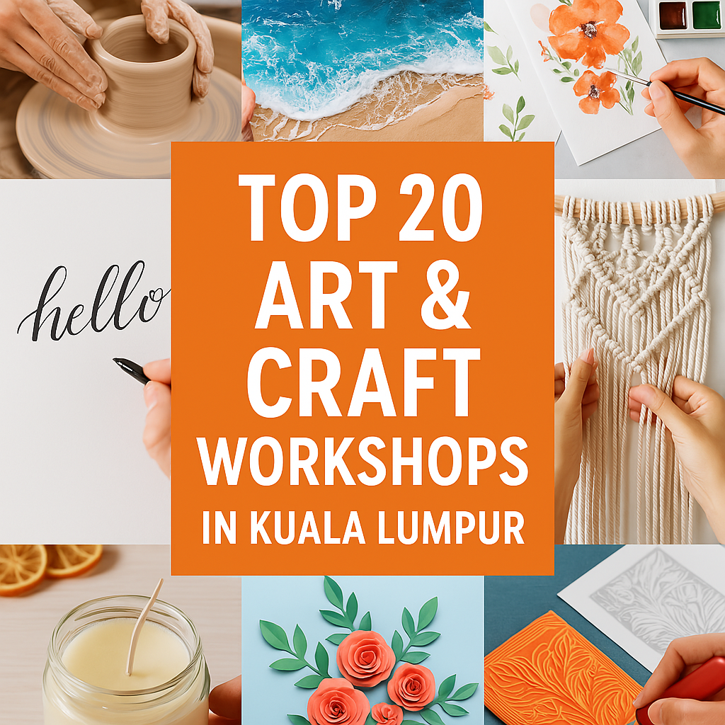 Top 20 Art & Craft Workshops in Kuala Lumpur – Fun & Creative Activiti